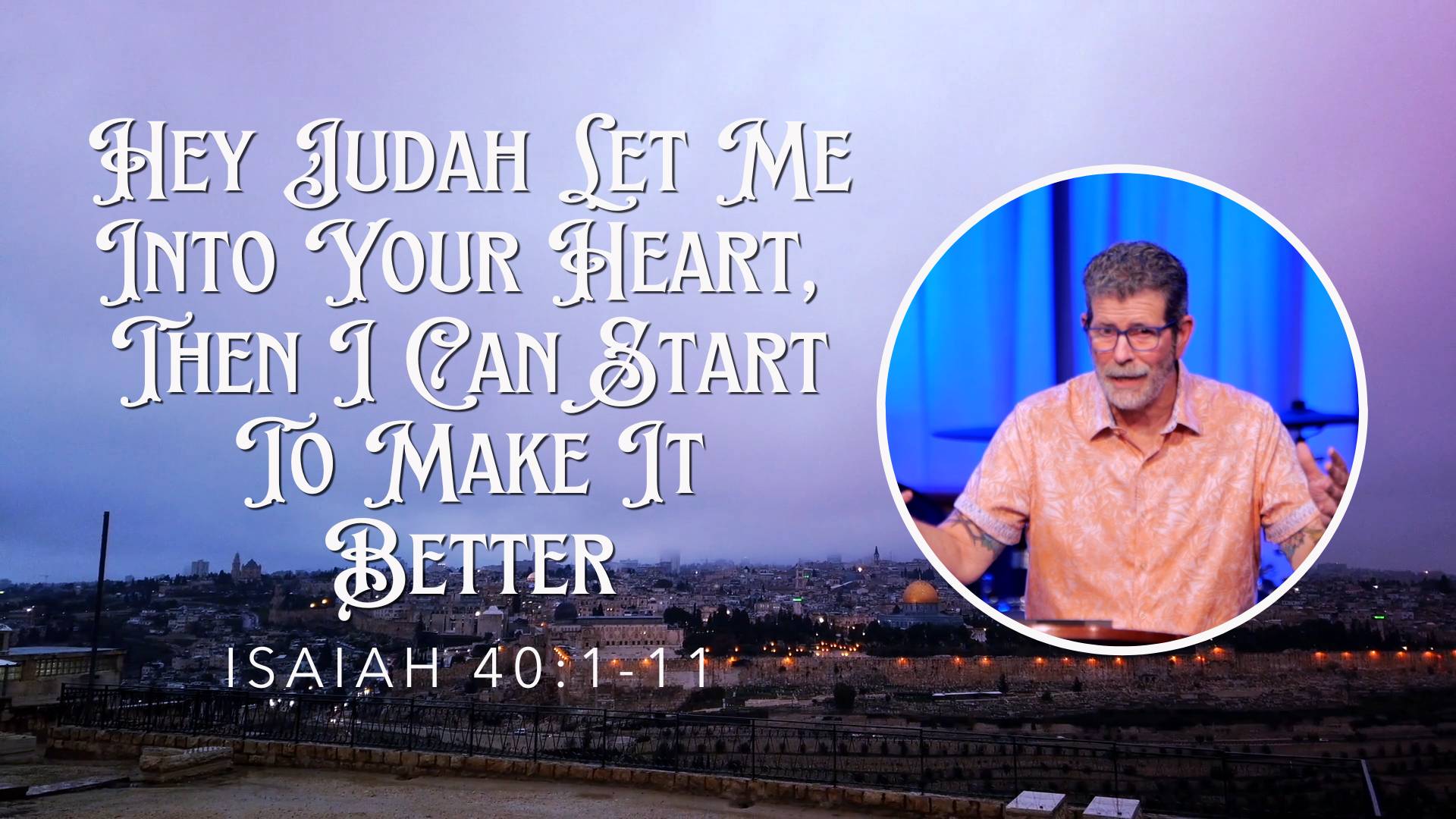 The Millennium Forecast Hey Judah Let Me Into Your Heart Isaiah 40 The Millennium Forecast Hey Judah Let Me Into Your Heart Isaiah 40